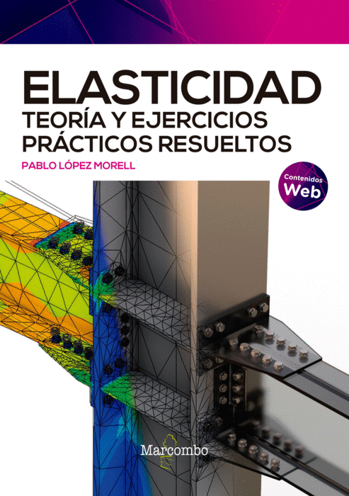 ELASTICIDAD TEORIA Y EJERCICIOS PRACTICOS RESUELTOS - LA NUEVA BIBLOS, S.L.
